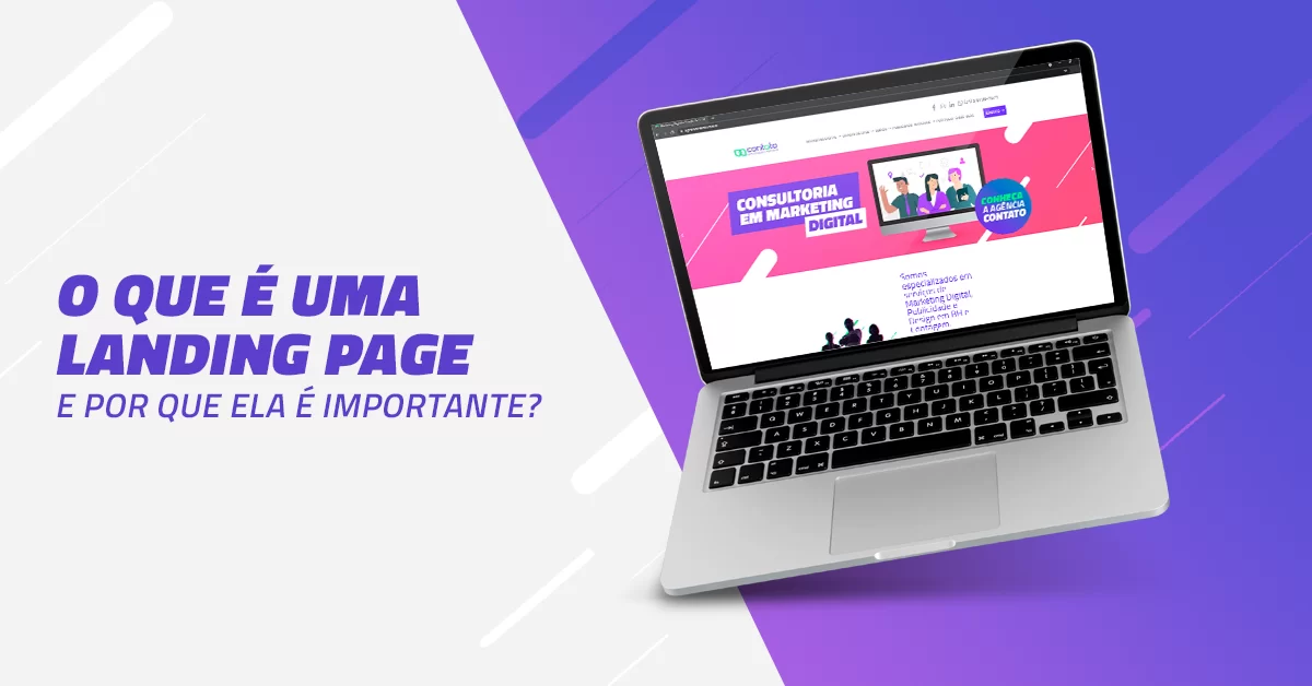 Landing Page: o que é e para que serve? | Agência Contato